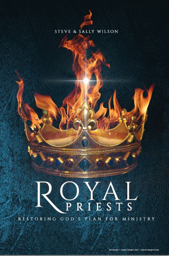 Steve & Sally | Creating and Sustaining A Revival Culture » Royal Priests